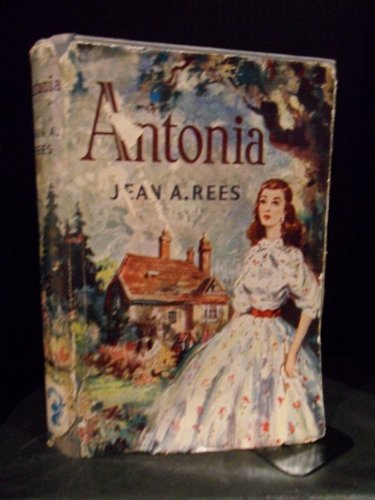The Story of Antonia by Jean A. Rees | Goodreads