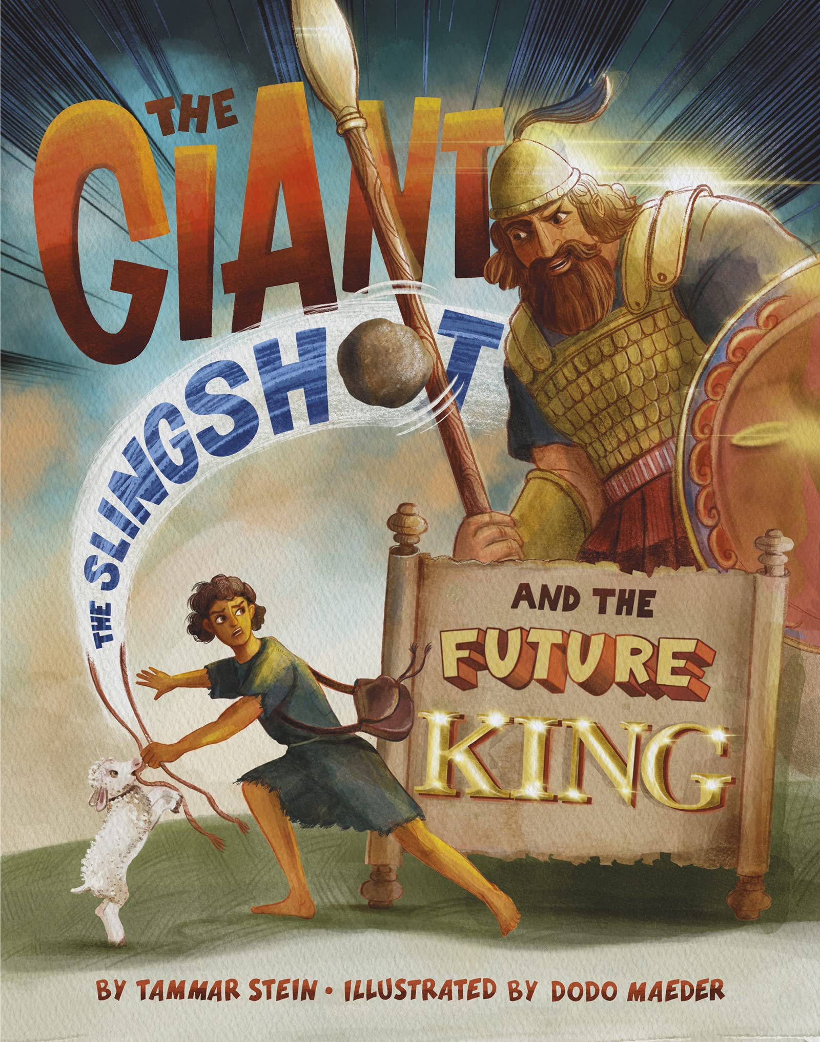 The Giant, the Slingshot, and the Future King by Tammar Stein | Goodreads