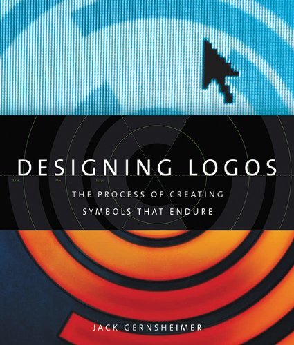 Designing Logos: The Process of Creating Symbols That Endure by Jack ...