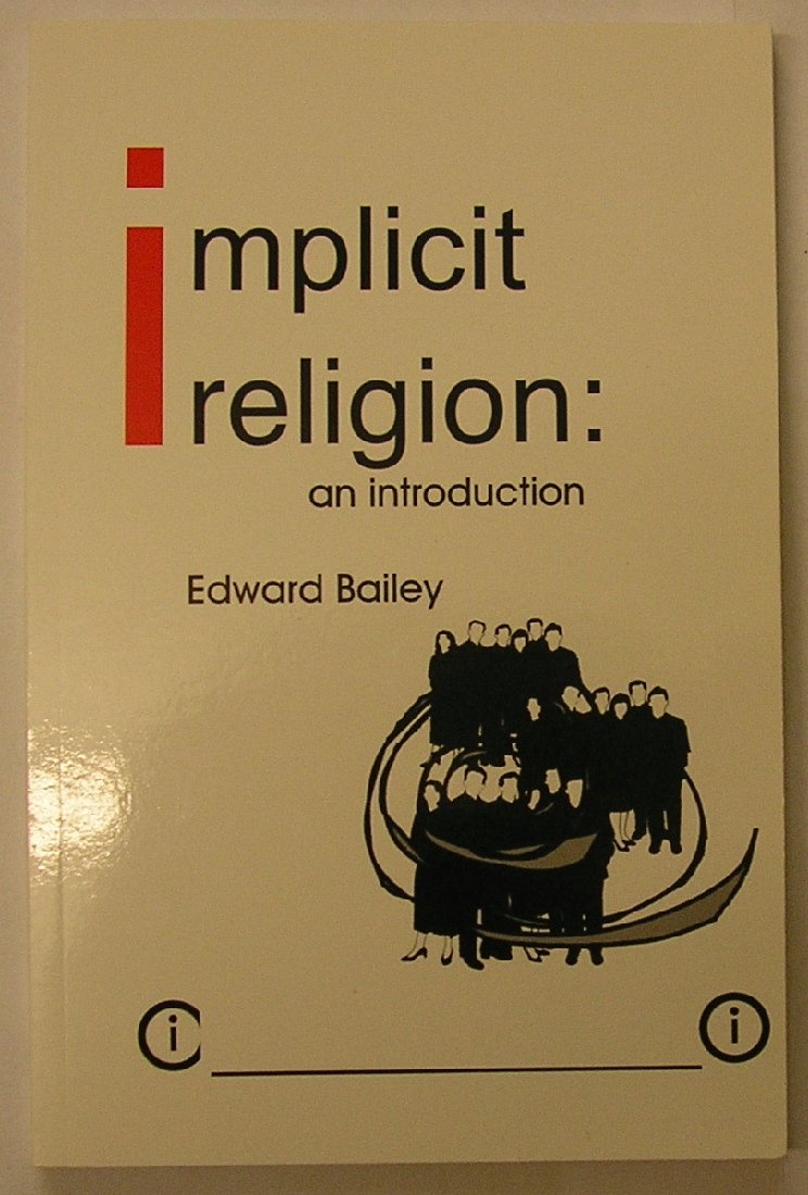 Implicit Religion: an Introduction by Edward I. Bailey | Goodreads