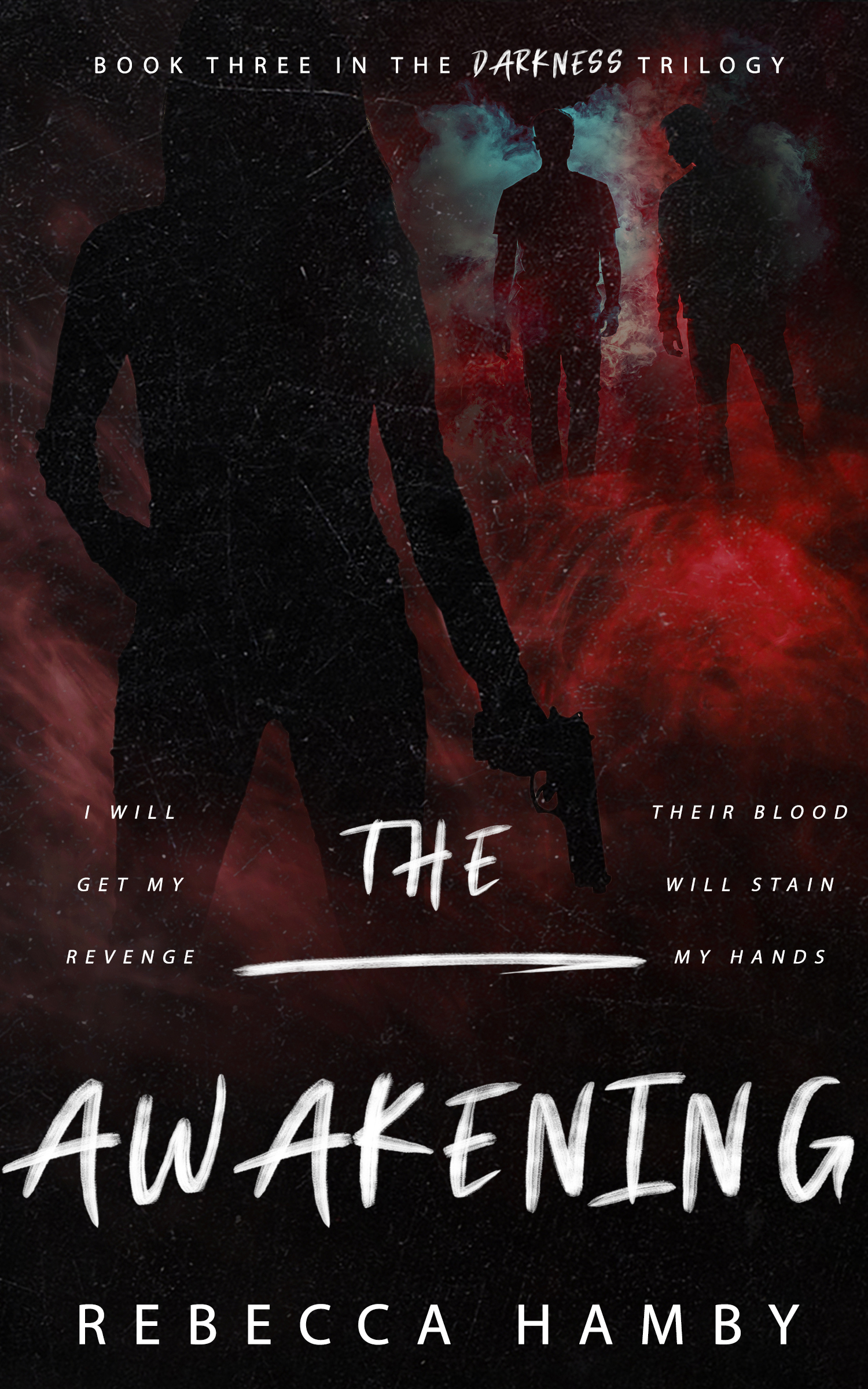 The Awakening Book Three In The Darkness Trilogy by Rebecca Hamby ...