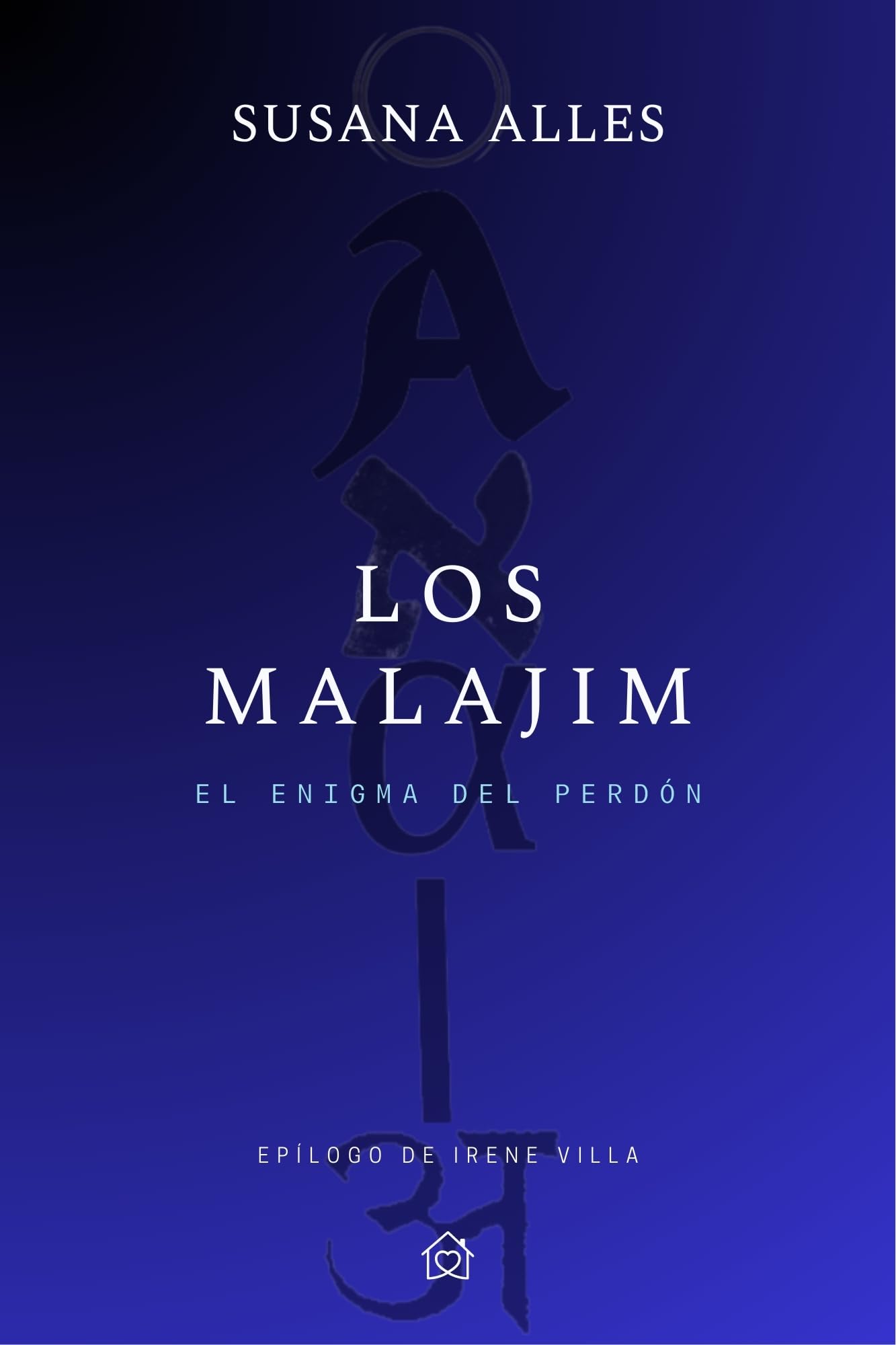 Los Malajim: El misterio del perdón (Spanish Edition) by Susana Alles ...