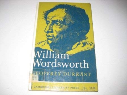 William Wordsworth (British and Irish Authors) by Geoffrey Durrant ...