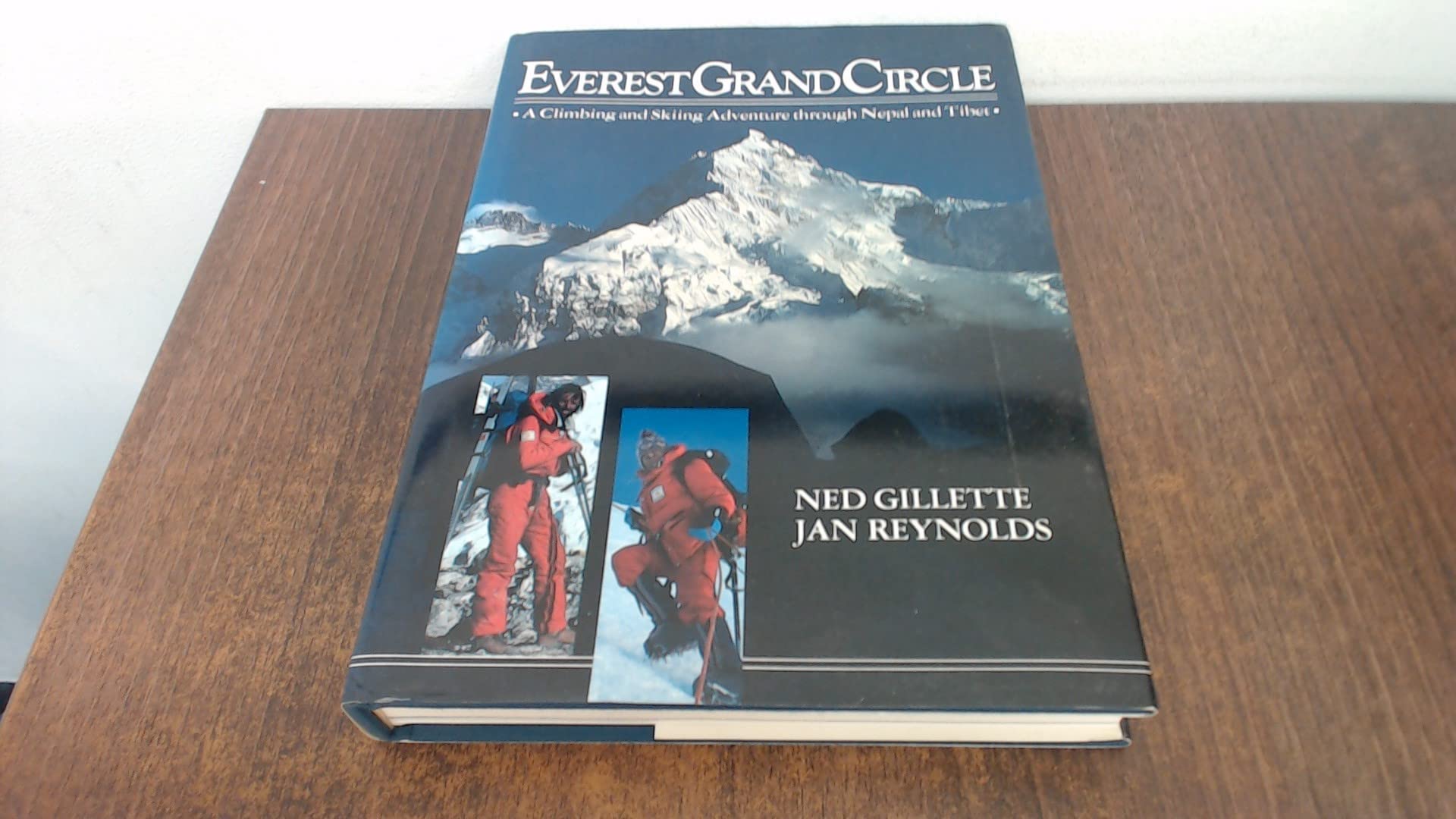 Everest Grand Circle: A Climbing and Skiing Adventure Through Nepal and ...