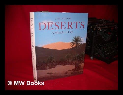 Deserts: Miracle of Life by Jim Flegg | Goodreads