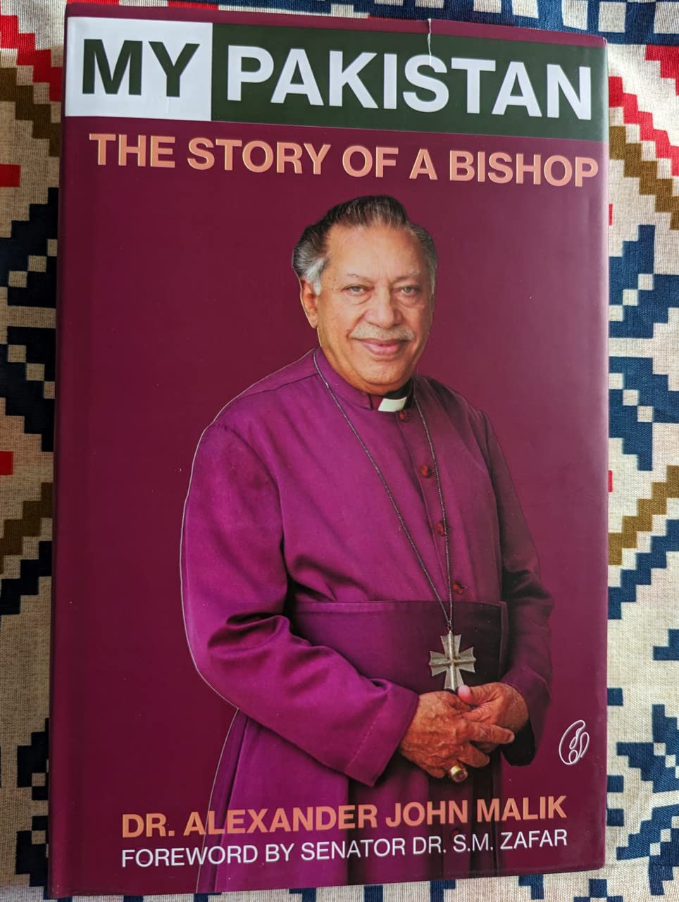 My Pakistan The Story Of A Bishop by Dr Alexander John Malik | Goodreads