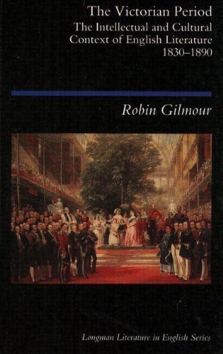 The Victorian Period: The Intellectual and Cultural Context of English ...
