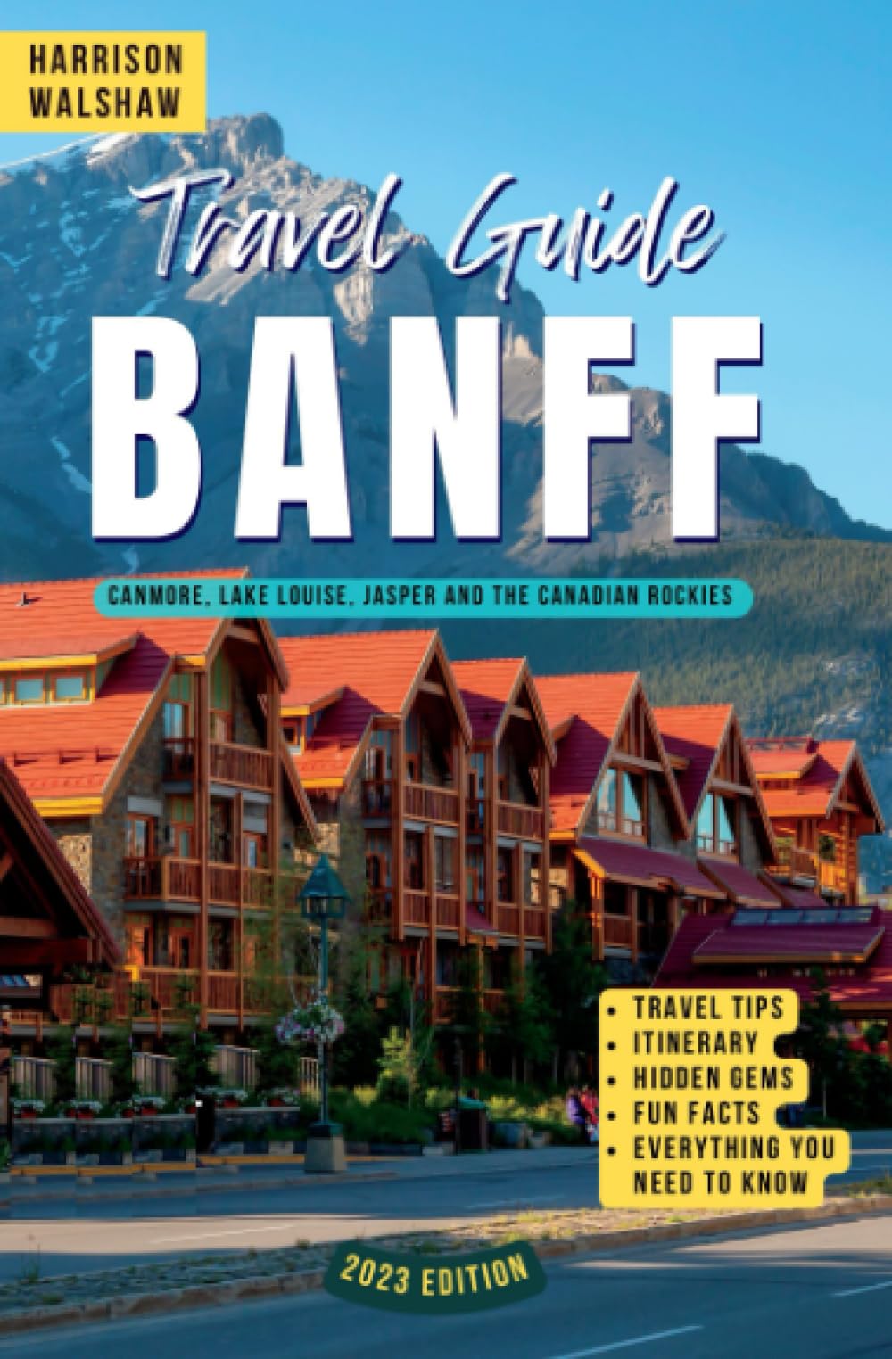Banff Travel Guide: Embark on an Unforgettable Exploration Discovering ...