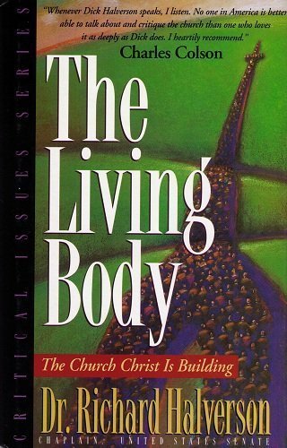 The Living Body (Critical Issues) by Richard Halverson | Goodreads