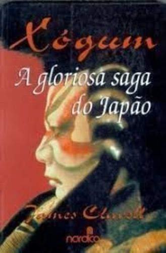 Xogum A Gloriosa Saga Do Japao by James Clavell | Goodreads