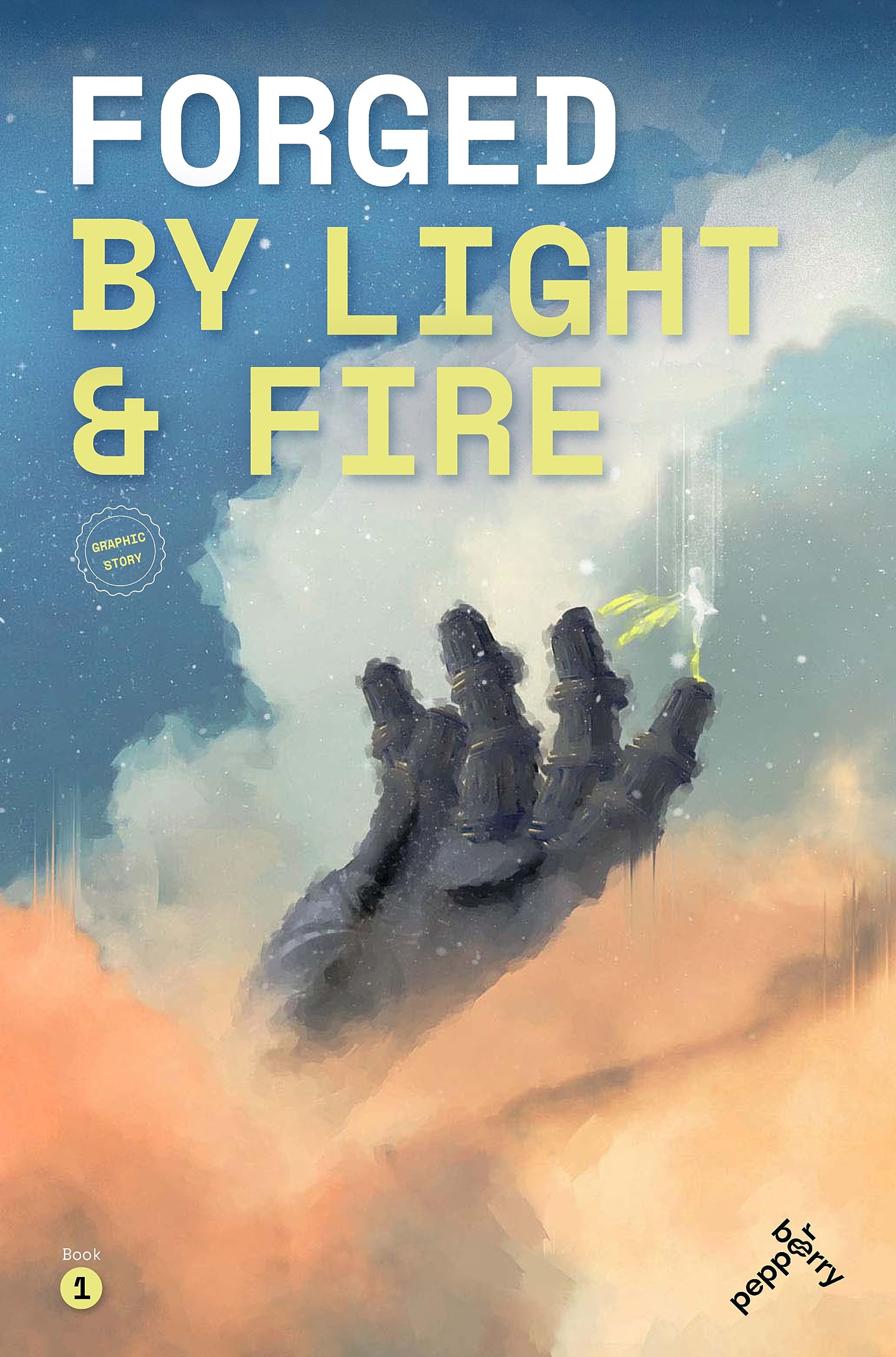 Forged by light and fire: Dawn of the warrior by Pepperberry Publishing ...