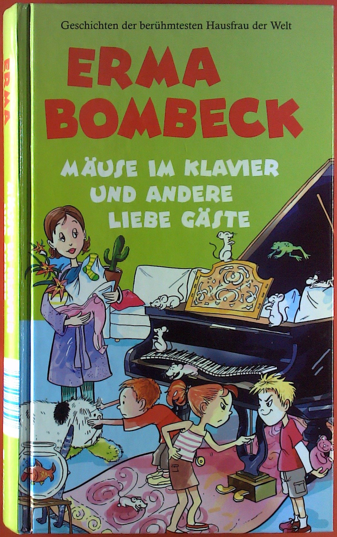Mäuse im Klavier und andere liebe Gäste by Erma Bombeck | Goodreads