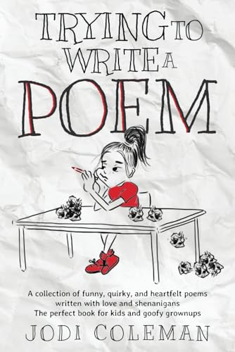 Trying To Write A Poem: A collection of funny, quirky, and heartfelt ...