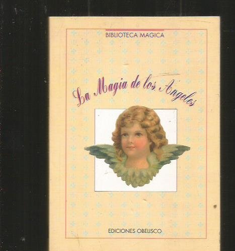 La Magia De Los Angeles / Exploring Angels Magic by Biblioteca Mágica ...