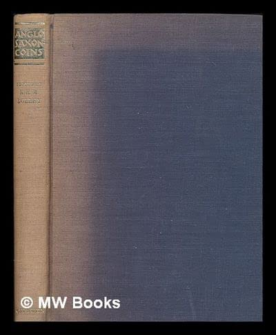 Anglo-Saxon coins : studies presented to F.M. Stenton on the occasion ...