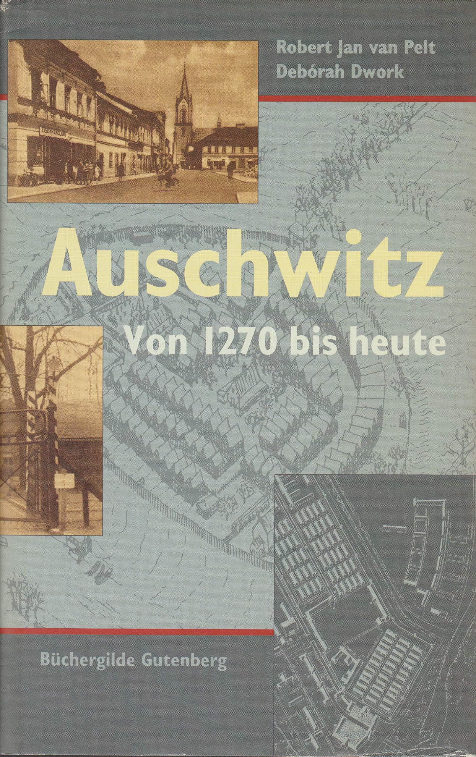 Auschwitz. Von 1270 bis heute by Robert Jan Van Pelt | Goodreads