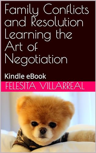 Family Conflicts and Resolution Learning the Art of Negotiation: Kindle ...