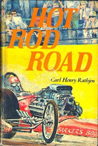 Hot Rod Road by Carl Henry Rathjen | Goodreads
