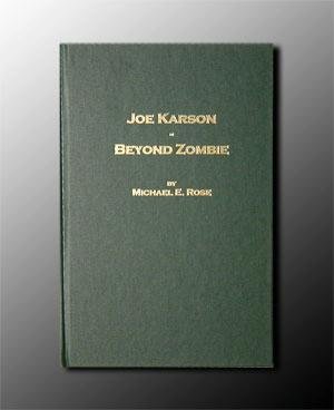Joe Karson: Beyond Zombie by Michael E. Rose | Goodreads