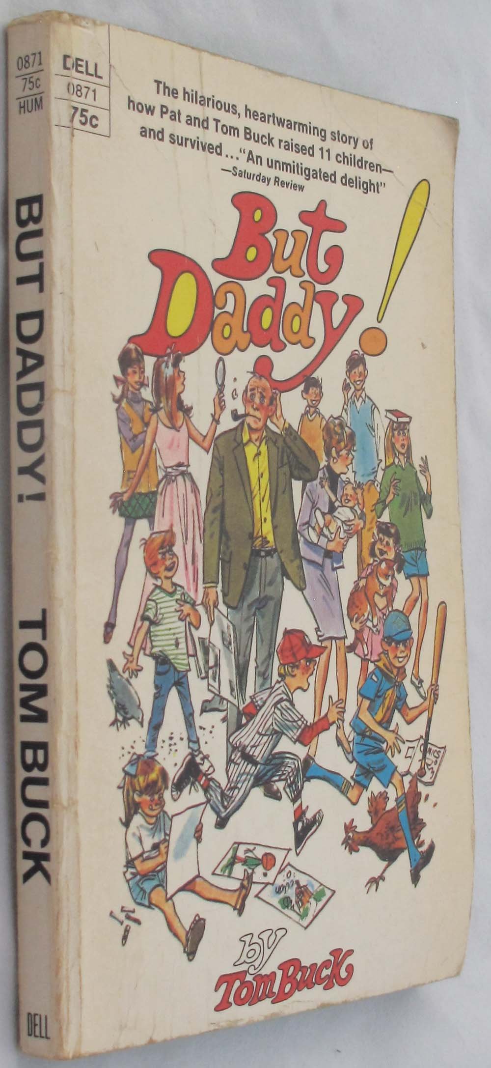 But Daddy! the hilarious true story of how Pat and Tom Buck raised 11 ...