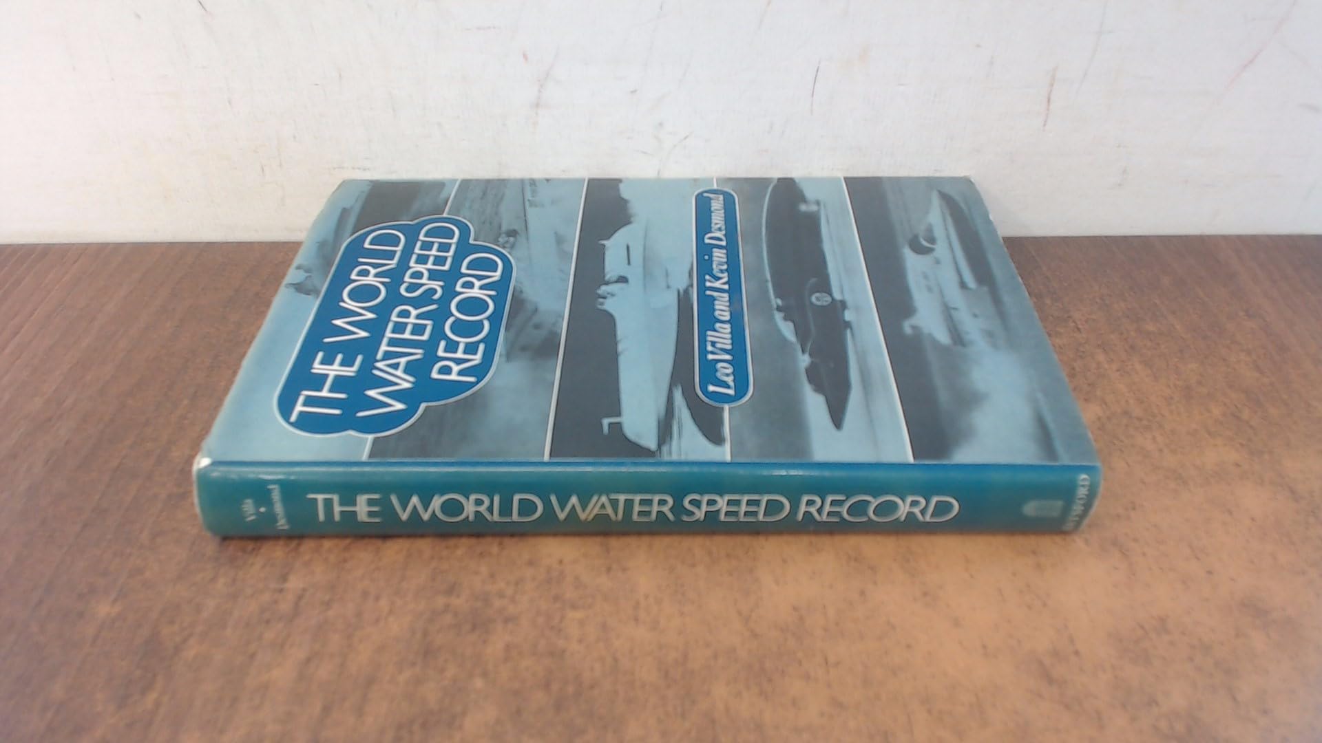 The world water speed record by Leo & Desmond Kevin Villa | Goodreads