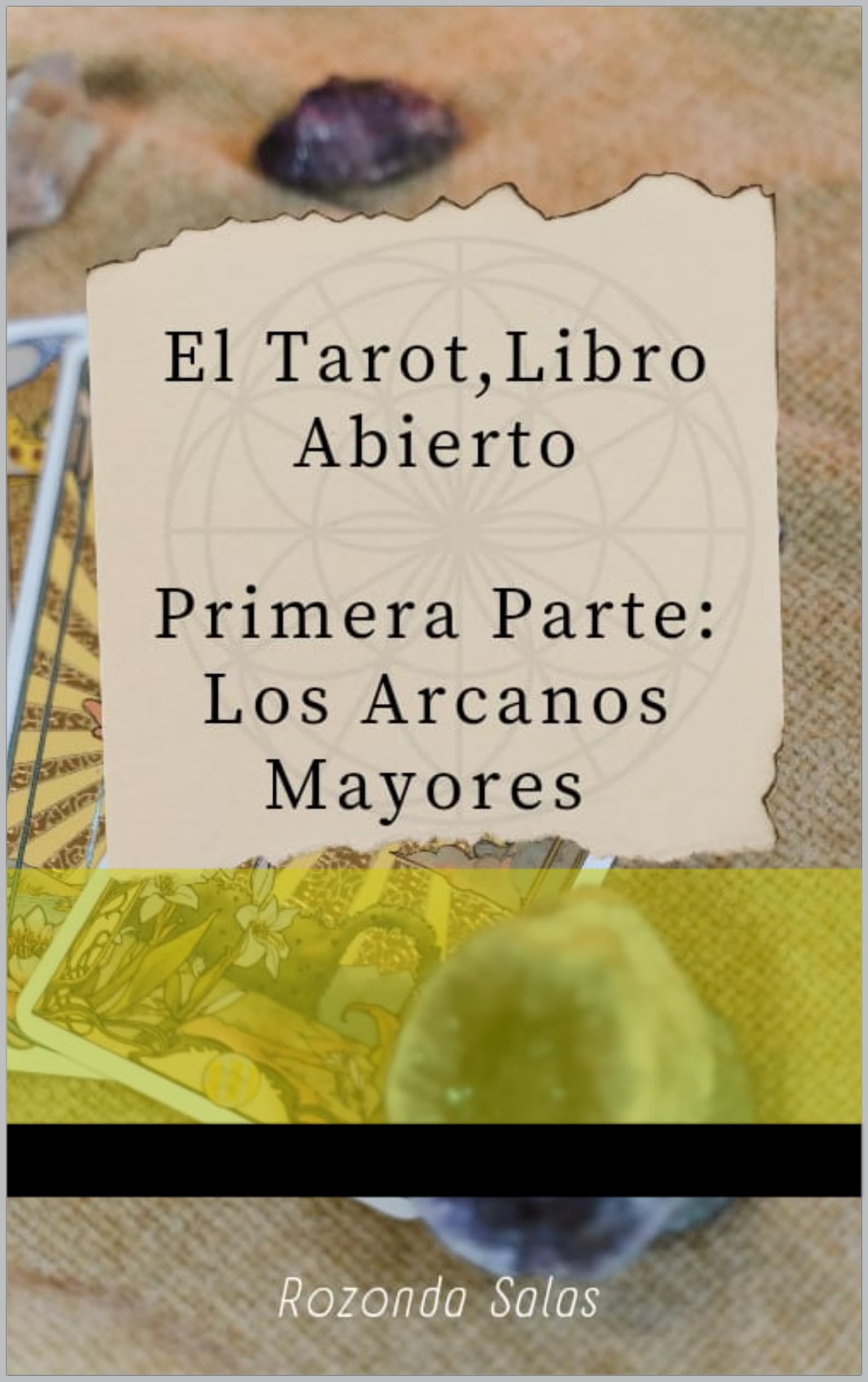 El Tarot, Libro Abierto : Primera Parte: Los Arcanos Mayores by Rozonda ...