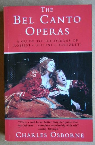The Bel Canto Operas by Charles Osborne | Goodreads