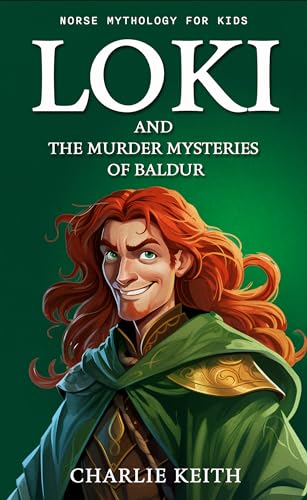 Norse Mythology for kids : LOKI and the Murder Mysteries of Baldur ...