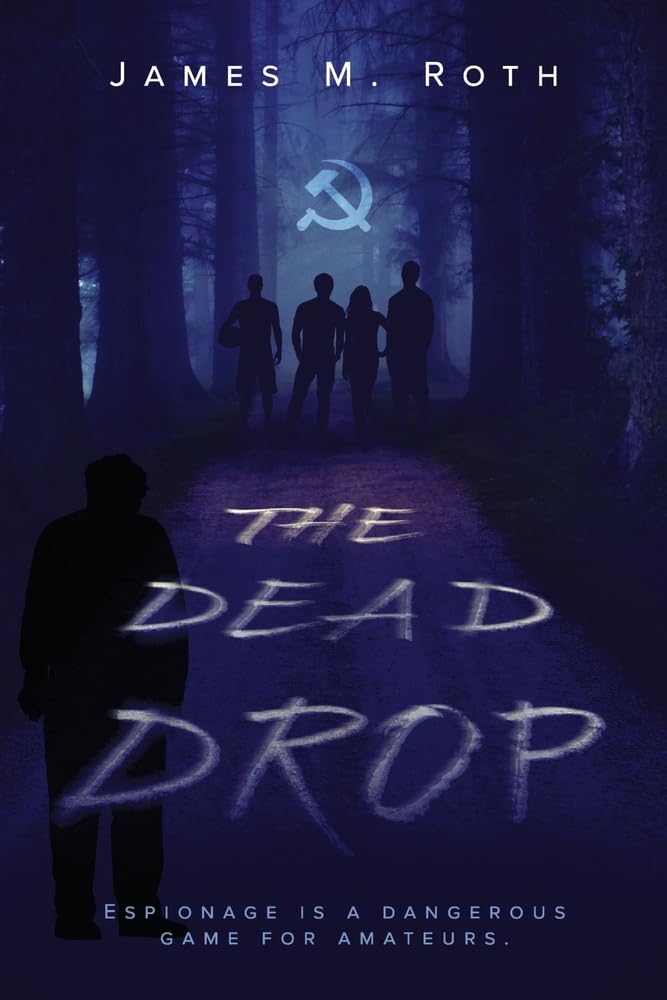 The Dead Drop by James M Roth | Goodreads