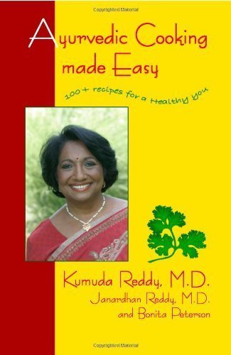 Ayurvedic Cooking Made Easy: 100 + Recipes for a Healthy You by Reddy ...