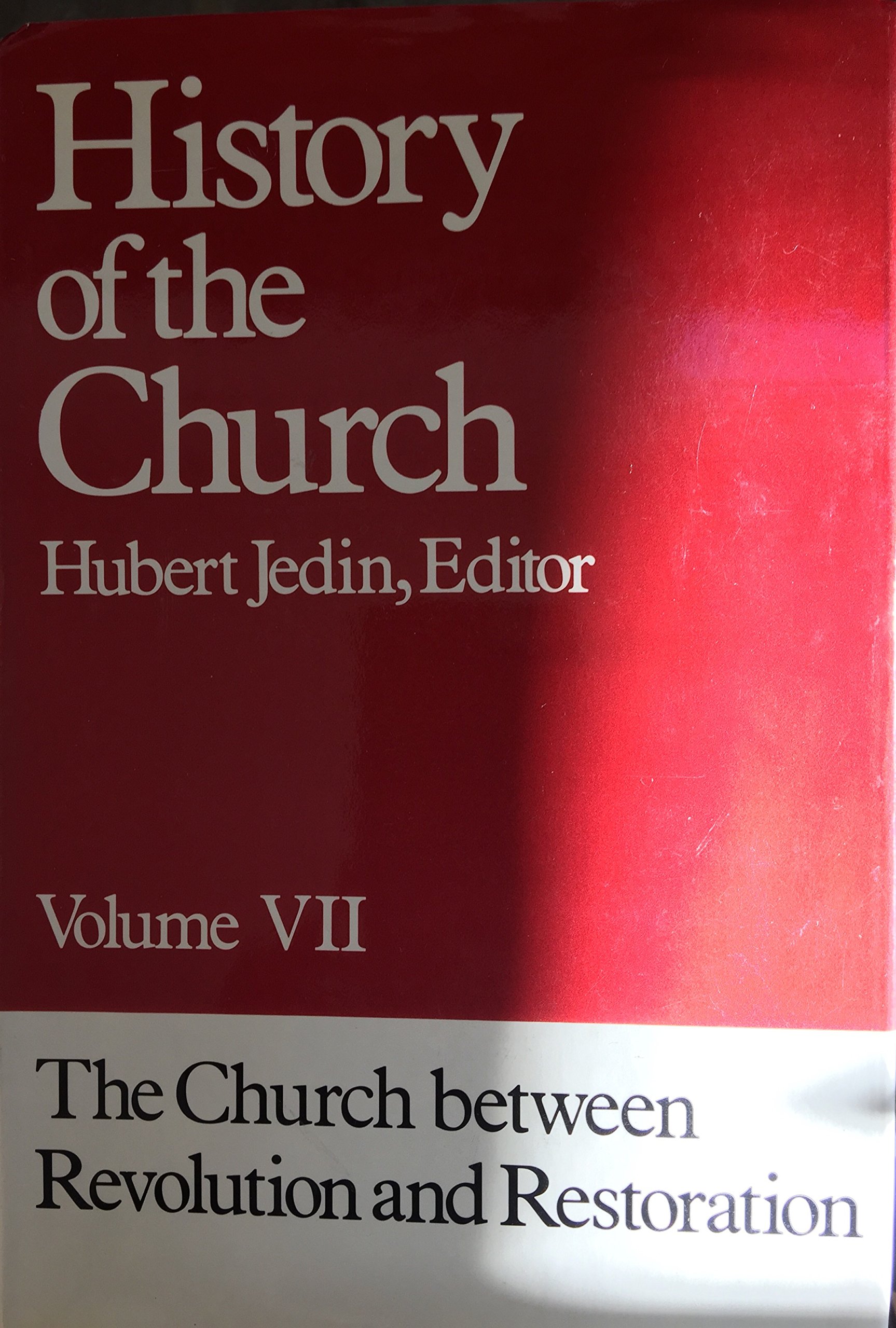 Church Between Revolution and Restoration (7) (History of the Church ...