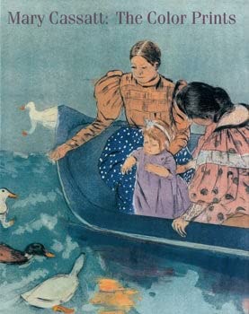 Mary Cassatt: The Color Prints by Museum of Fine Arts; Nancy Mowll ...