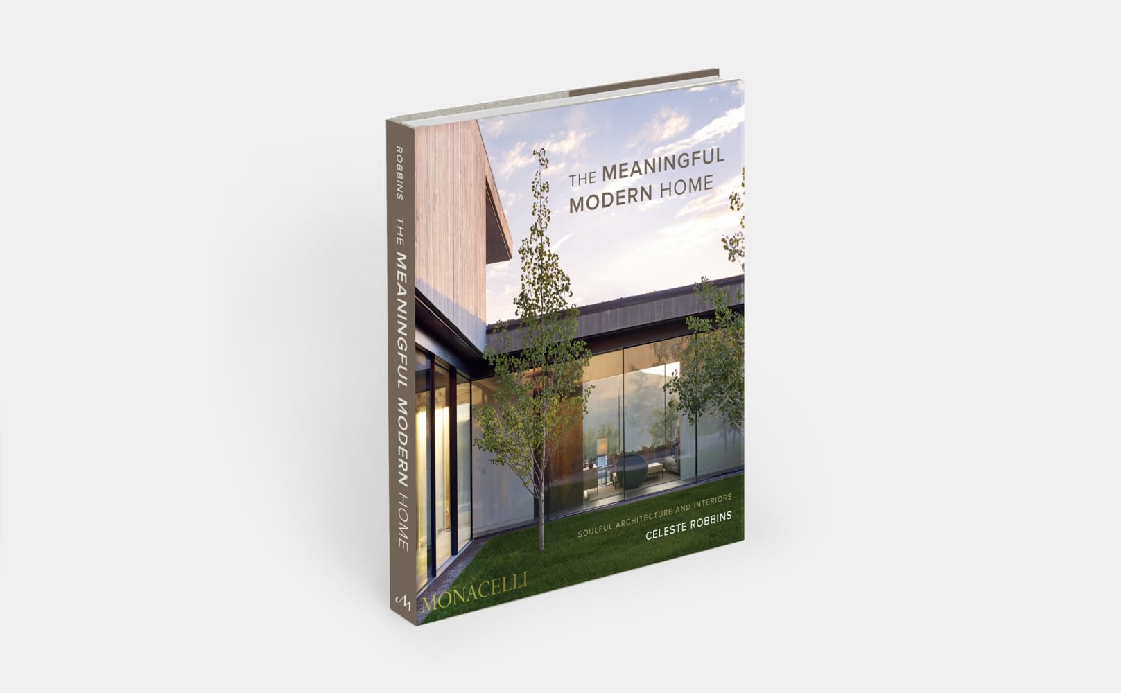 The Meaningful Modern Home: Soulful Architecture and Interiors by ...