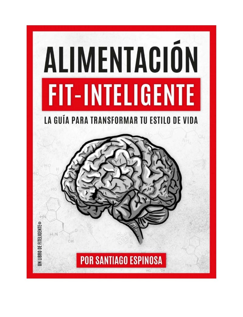 Alimentación Fit-Inteligente: La guía para transformar tu estilo de ...