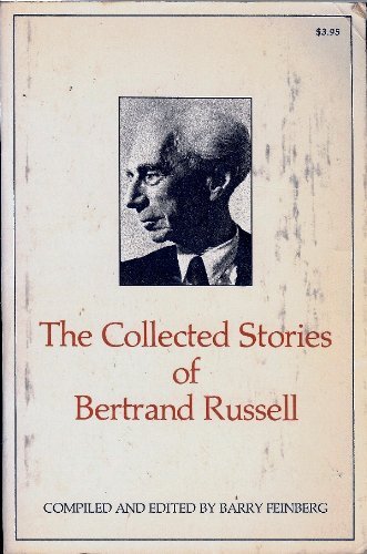 The Collected Stories of Bertrand Russell by Bertrand Russell | Goodreads