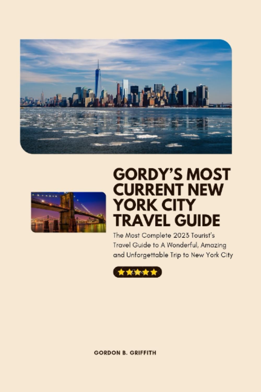 Gordy’s Most Current New York City Travel Guide: The Most Complete 2023 ...