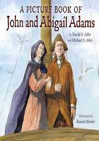A Picture Book of John and Abigail Adams by David A. Adler Ronald ...