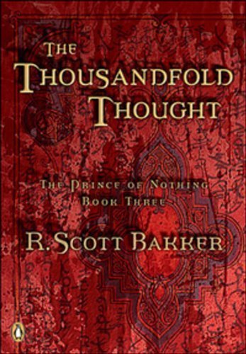 The Thousandfold Thought by R. Scott Bakker | Goodreads