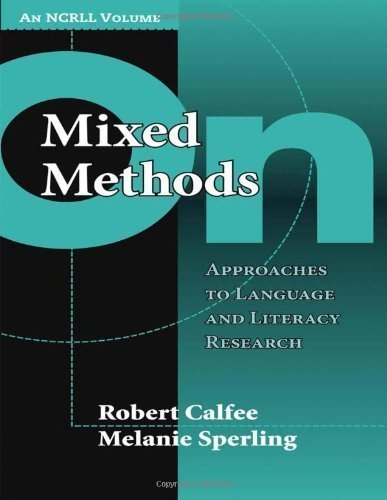 On Mixed Methods: Approaches to Language and Literacy Research (an ...