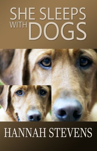 She Sleeps with Dogs by Hannah Stevens (2015-03-22) by Hannah Stevens ...