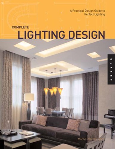 Complete Lighting Design: A Practical Design Guide for Perfect Lighting (Quarry Book) by Marilyn ...