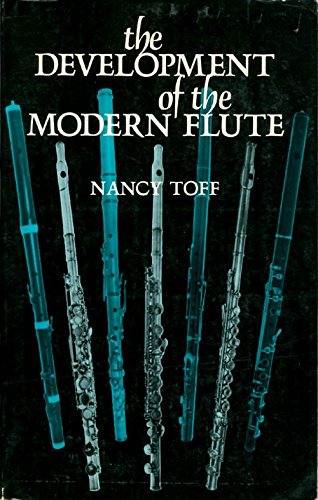 The development of the modern flute by Nancy Toff | Goodreads