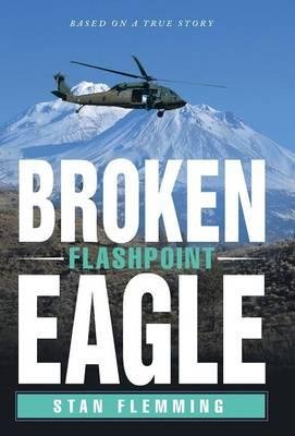 [ Broken Eagle: Flashpoint BY Flemming, Stan ( Author ) ] { Hardcover ...