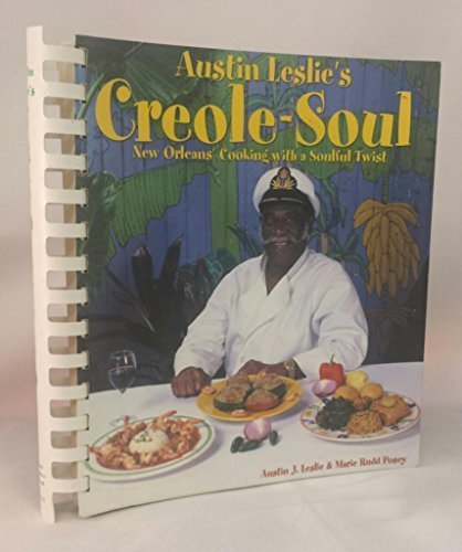 Austin Leslie's Creole-Soul: New Orleans' Cooking With a Soulful Twist ...