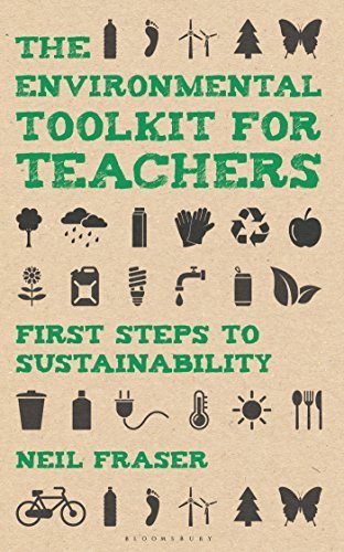 The Environmental Toolkit for Teachers: First Steps to Sustainability ...