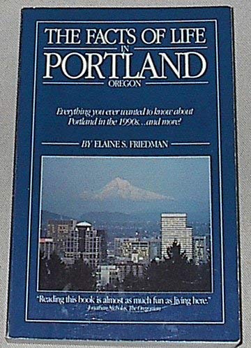 The Facts of Life in Portland Oregon by Elaine S. Friedman | Goodreads