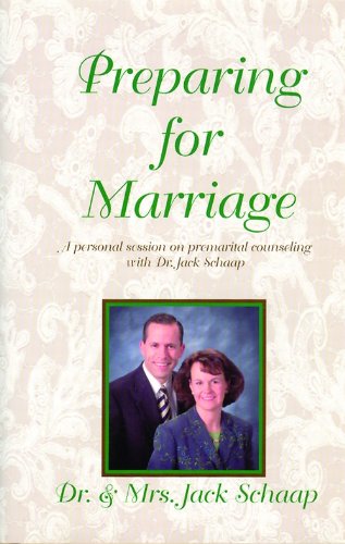 Preparing for Marriage by Jack Schaap | Goodreads