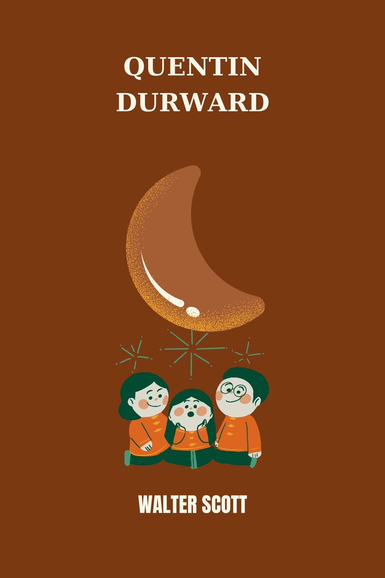 Quentin Durward by Walter Scott by Walter Scott | Goodreads