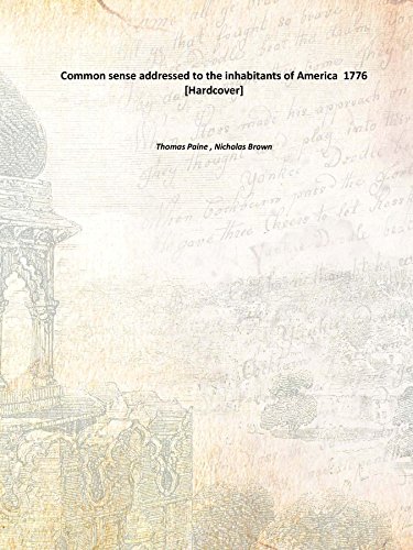 Common sense addressed to the inhabitants of America 1776 [Hardcover ...