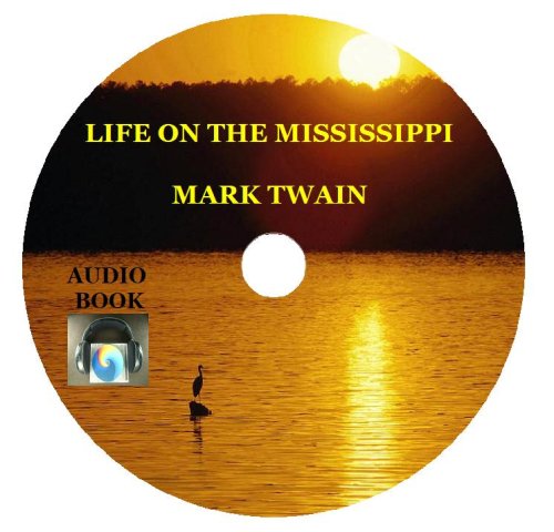 Life on the Mississippi p3 by Mark Twain | Goodreads